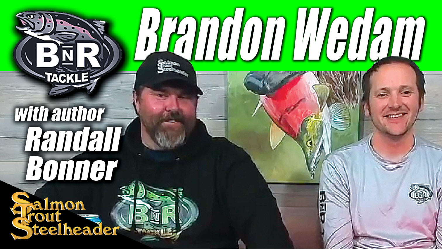 BnR Tackle Brandon Wedam with Author Randall Bonner – Salmon Trout ...