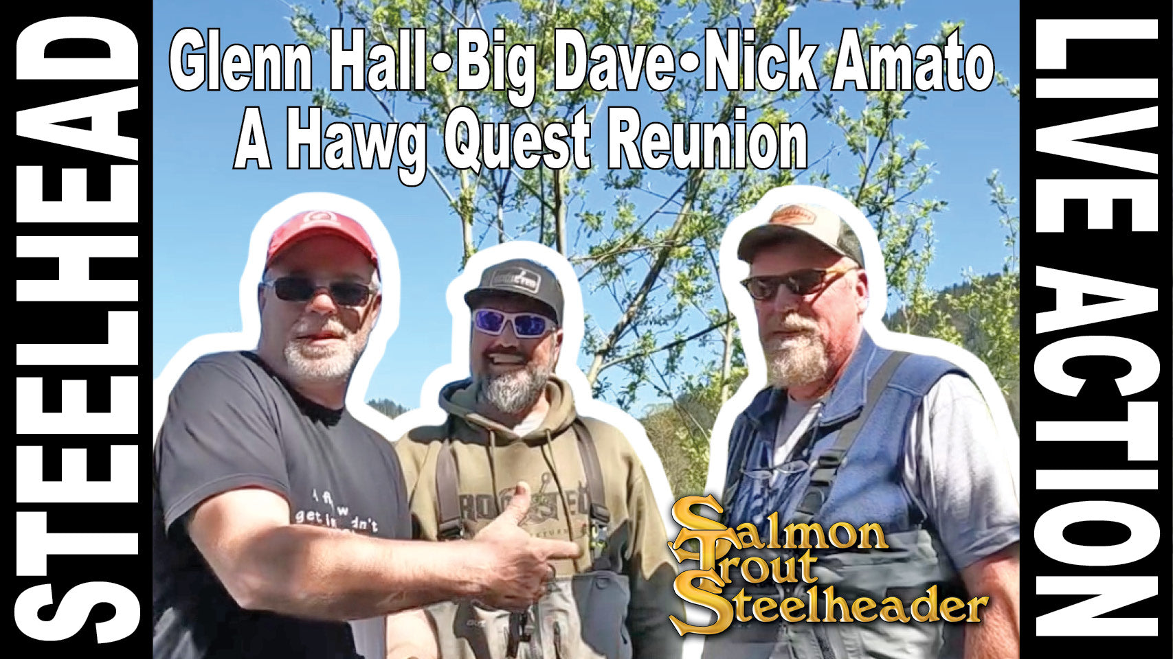 Glen Hall • Big Dave • Nick Amato — A Hawg Quest Reunion – Salmon Trout ...