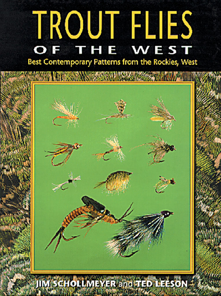 Trout Flies of the West-Best Contemporary Patterns from the Rockies, W ...
